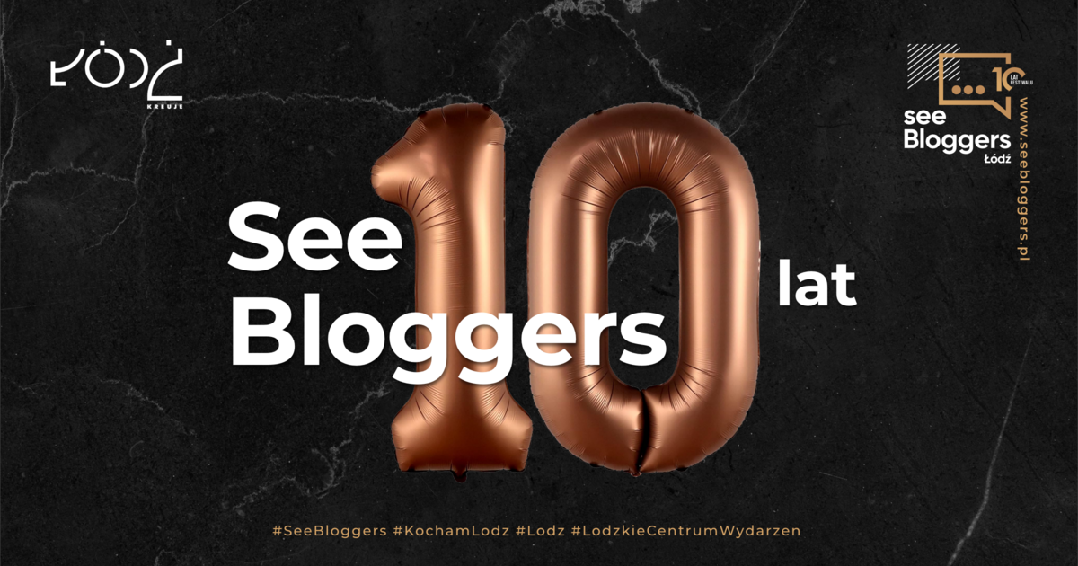 See Bloggers 2024 Łódź. Gośćmi Roxie Węgiel, Chodakowska, Pazura i inni ...