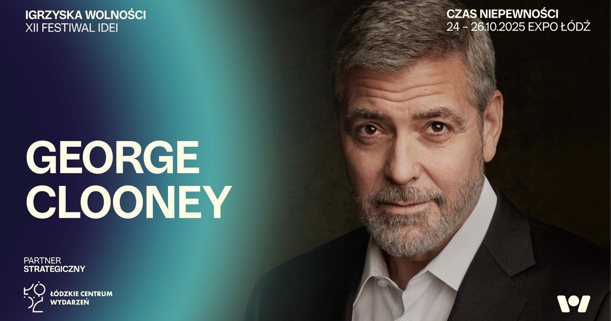 George Clooney na Igrzyskach Wolności 2025 Łódź! Ostrzeżenie przed ...